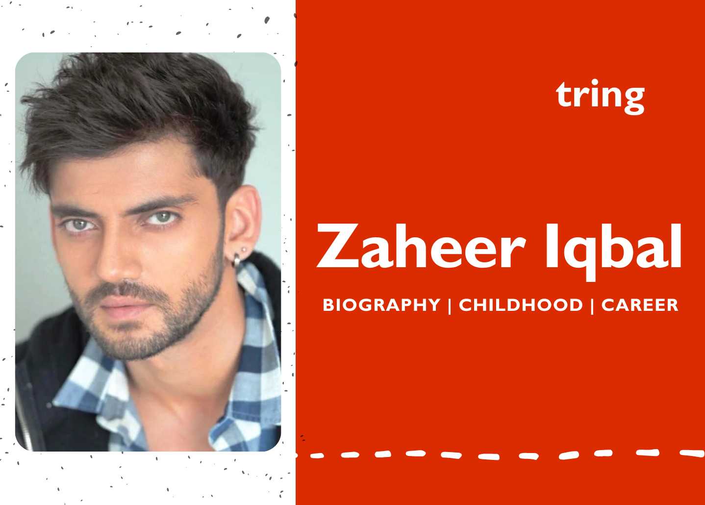 Zaheer Iqbal Biography Movies Awards Net Worth Girlfriend