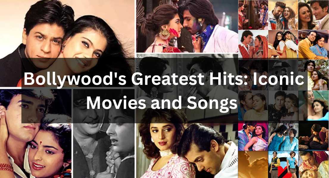 Bollywood's Greatest Hits: Iconic Movies and Songs