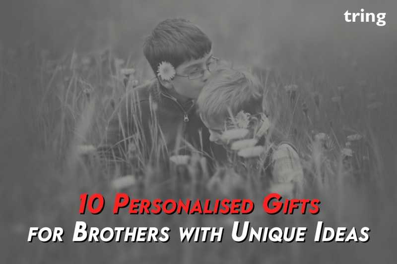 10 Personalised Gifts for Brothers with Unique Ideas