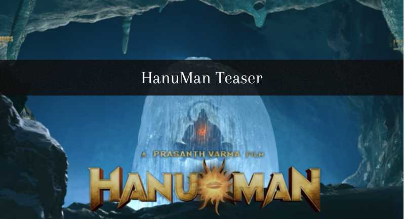 HanuMan's Teaser Is Out And The Fans Love It!