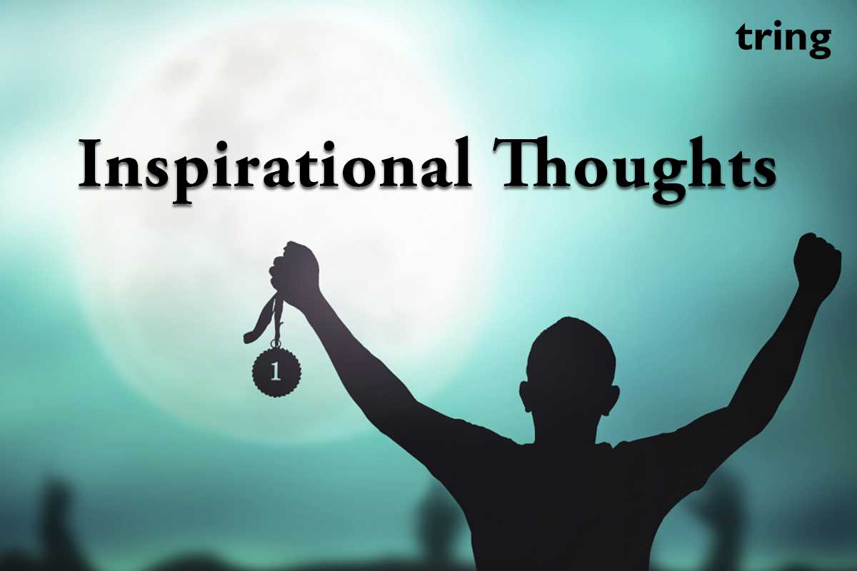 99+ Positive Inspirational Thoughts From Tring India