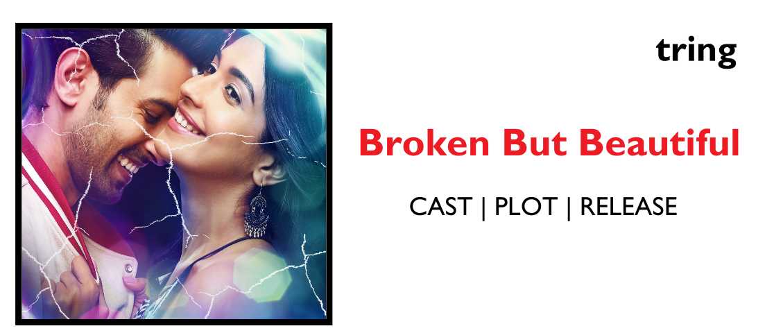 Broken But Beautiful (Alt Balaji Web Series)-2018
