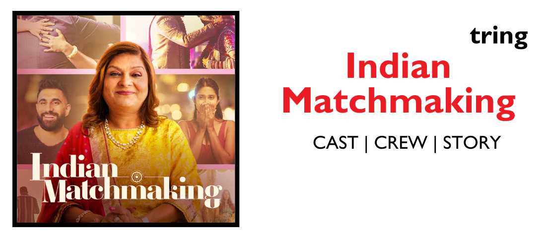 Indian matchmaking Web Series (Netflix) - 2020