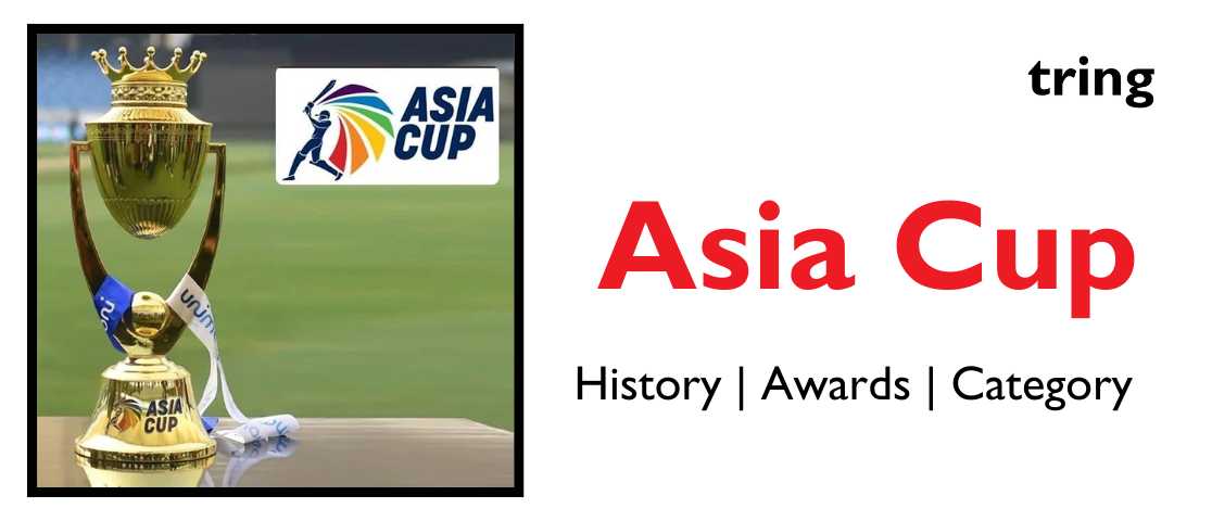 Asia Cup - Schedule, History, Winners and More