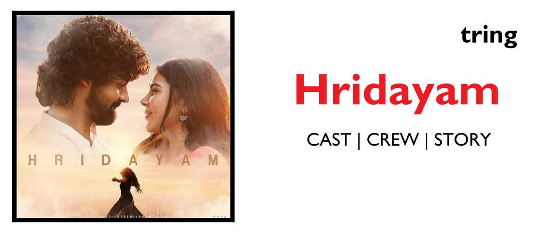 Hridayam Story, Cast, OTT, Disney+Hotstar (2022)