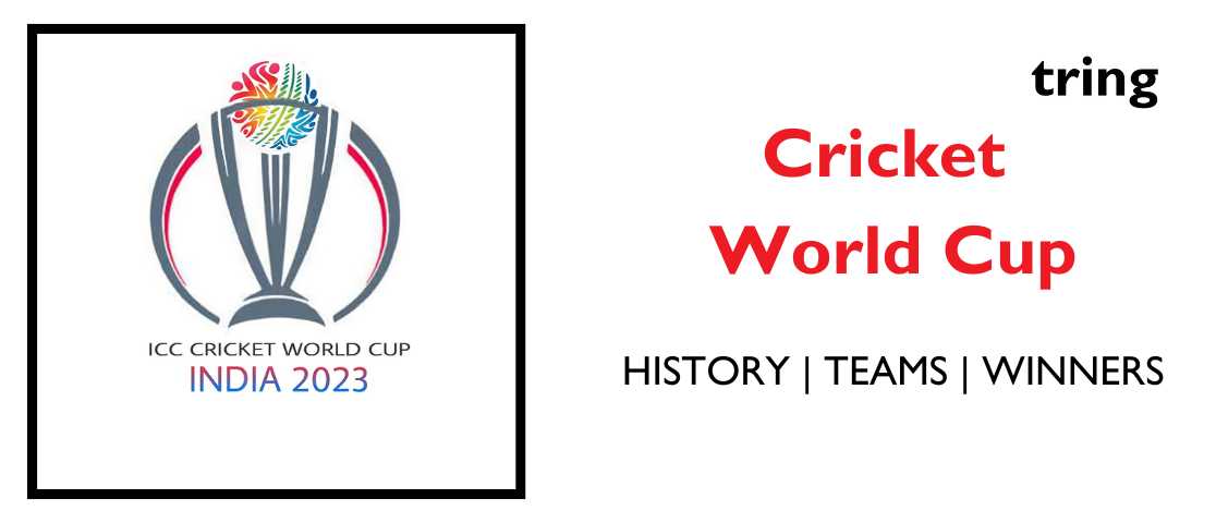 Cricket World Cup Winners, Details, Teams, Schedule 2023