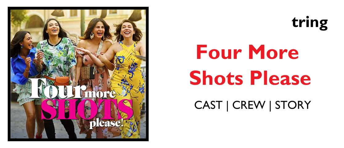 Four More Shots Please Story, Cast, Amazon Prime Video (2019)