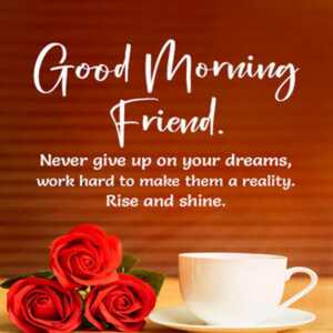 55+ Good Morning Wishes To Greet Your Friend