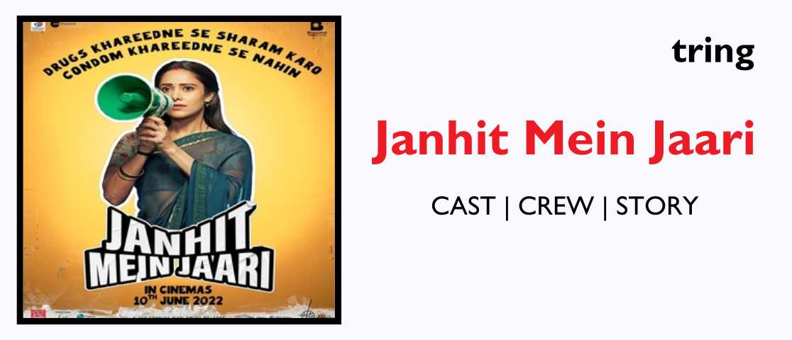 Janhit Mein Jaari Year: Plot, Songs, Cast, Reviews, Trailer and More