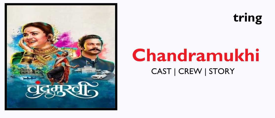 Chandramukhi : Plot, Songs, Cast, Reviews, Trailer and Movie