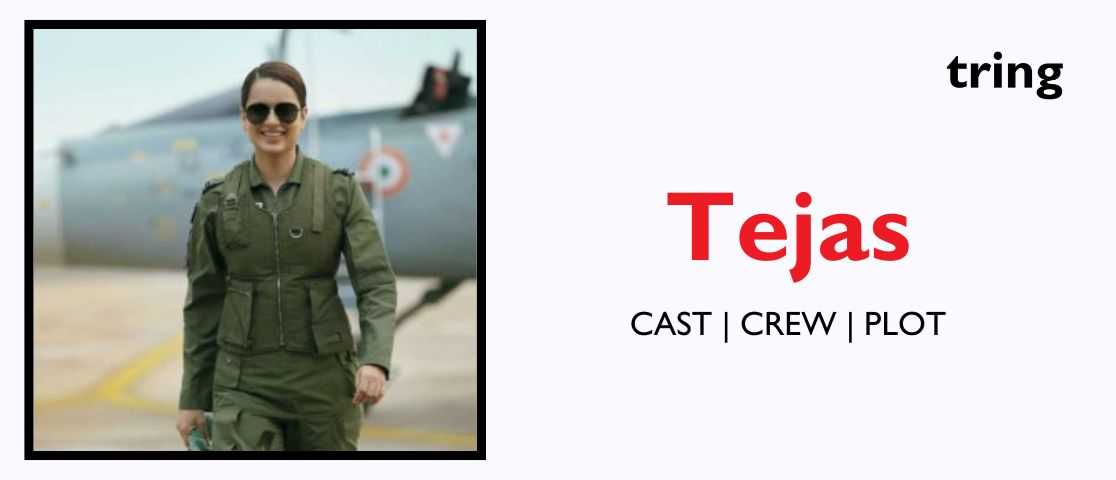 Tejas - Plot, Cast, Crew and Trailer