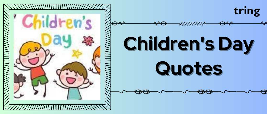 Best Children's Day Quotes, Messages, Wishes and More
