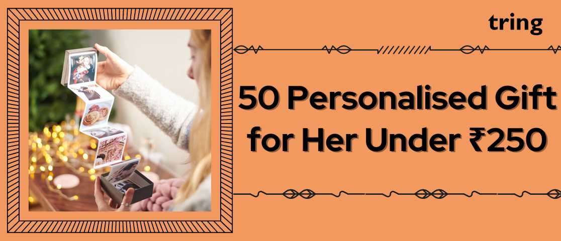 50 Personalised Gifts for Her Under ₹250 That Are Both Affordable and ...