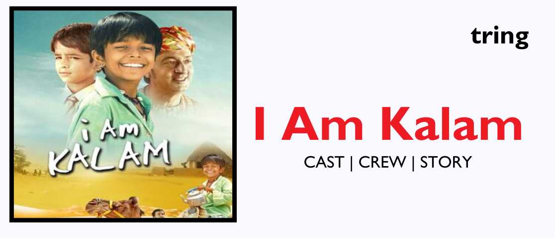 I am Kalam Year: 2010 Plot, Songs, Cast, Reviews, Trailer and More