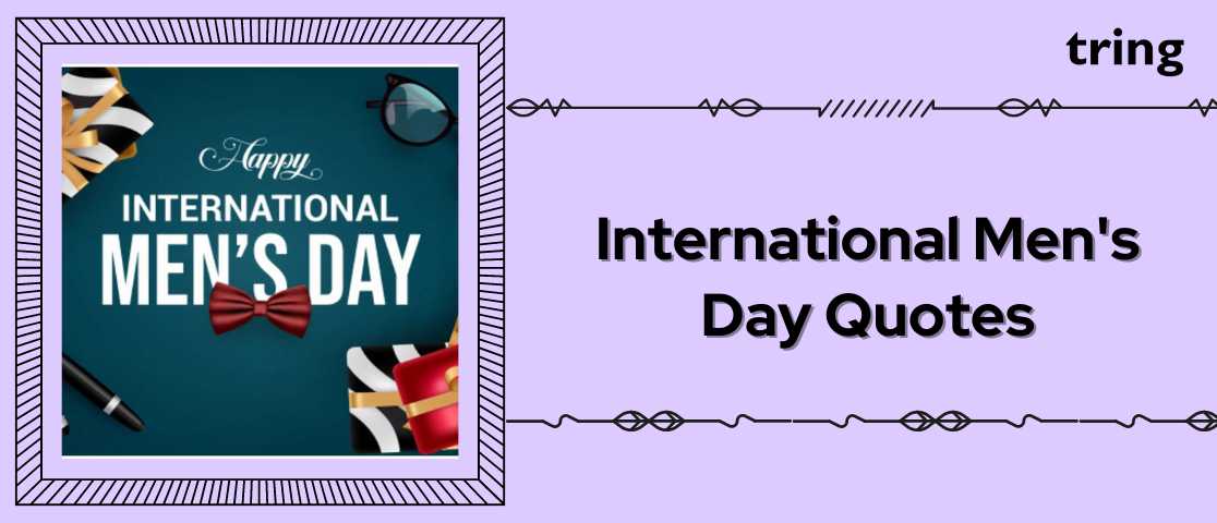 100+ International Men’s Day Quotes