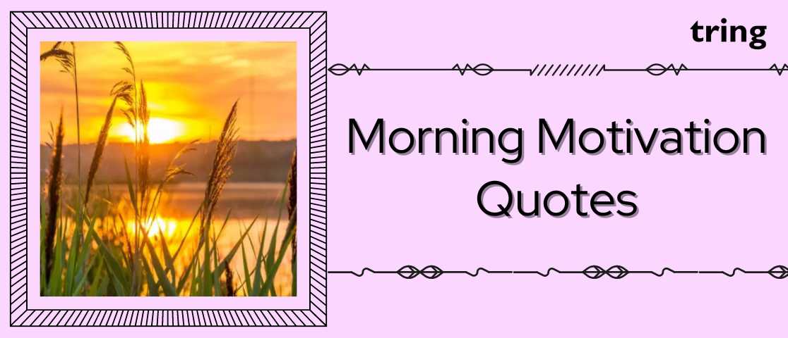 75+ Morning Motivational Quotes