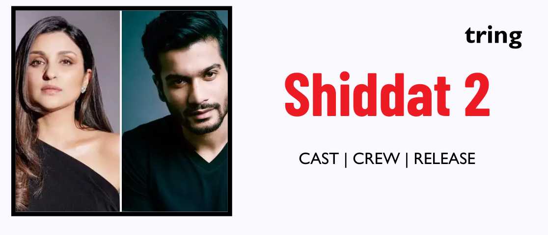 Shiddat 2 Year: 2024 Plot, Songs, Cast, Reviews, Trailer and More