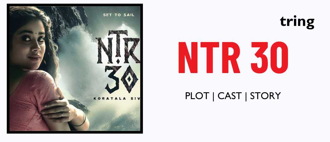 NTR 30 Year: 2024 Plot, Songs, Cast, Reviews, Trailer and More
