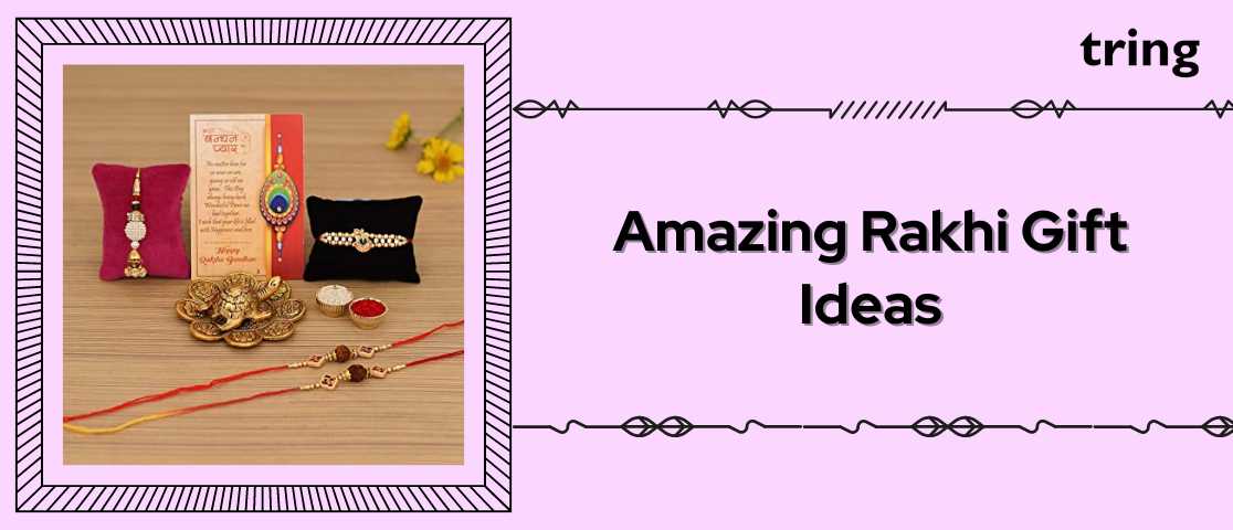 70+ Best Rakhi Gifts For Raksha Bandhan