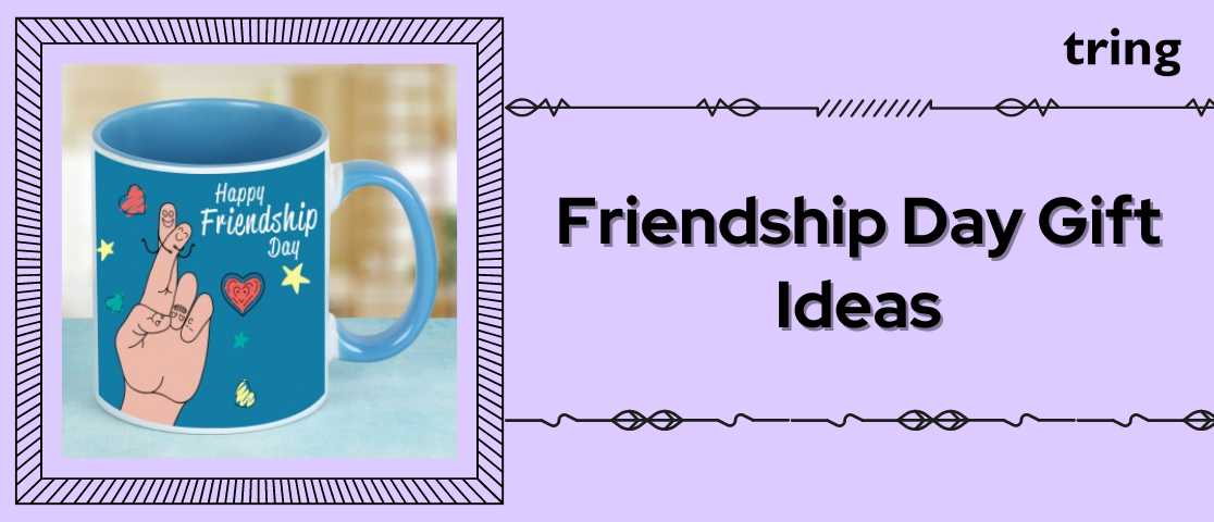 75+ Friendship Day Gift Ideas
