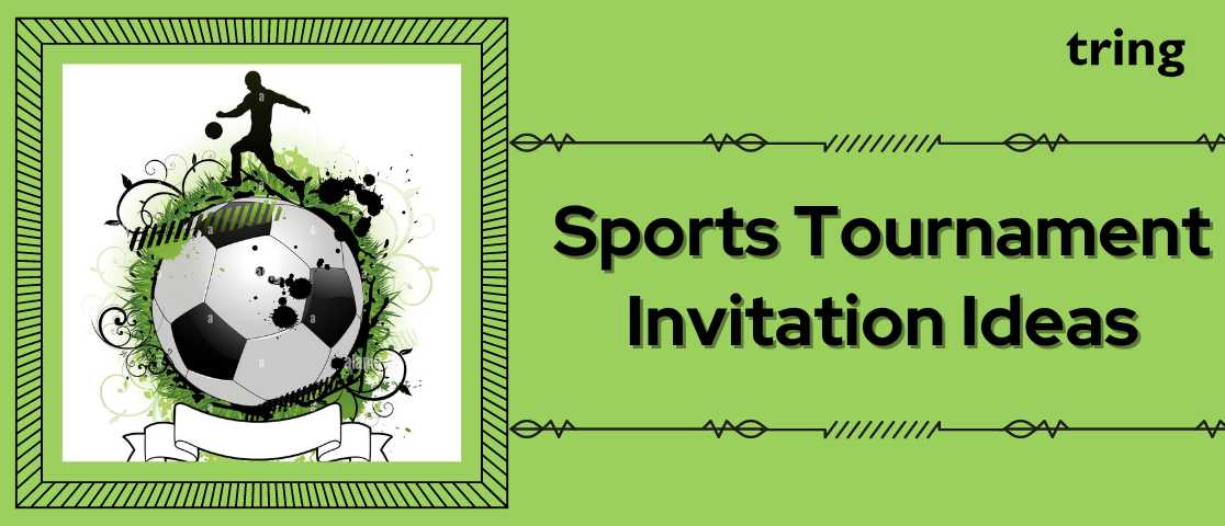 Sports Tournament Invitation Ideas 2023 - Creative, Best, Unique Ideas