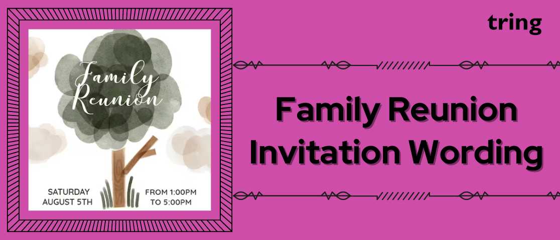 100 Family Reunion Invitation Wording Ideas to Bring Your Family Together
