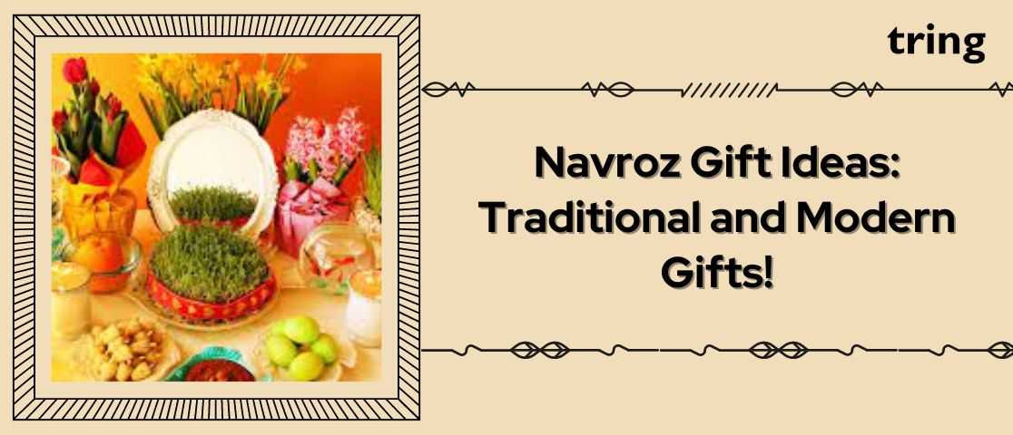 55+ Navroz Gift Ideas: Traditional and Modern Gifts!