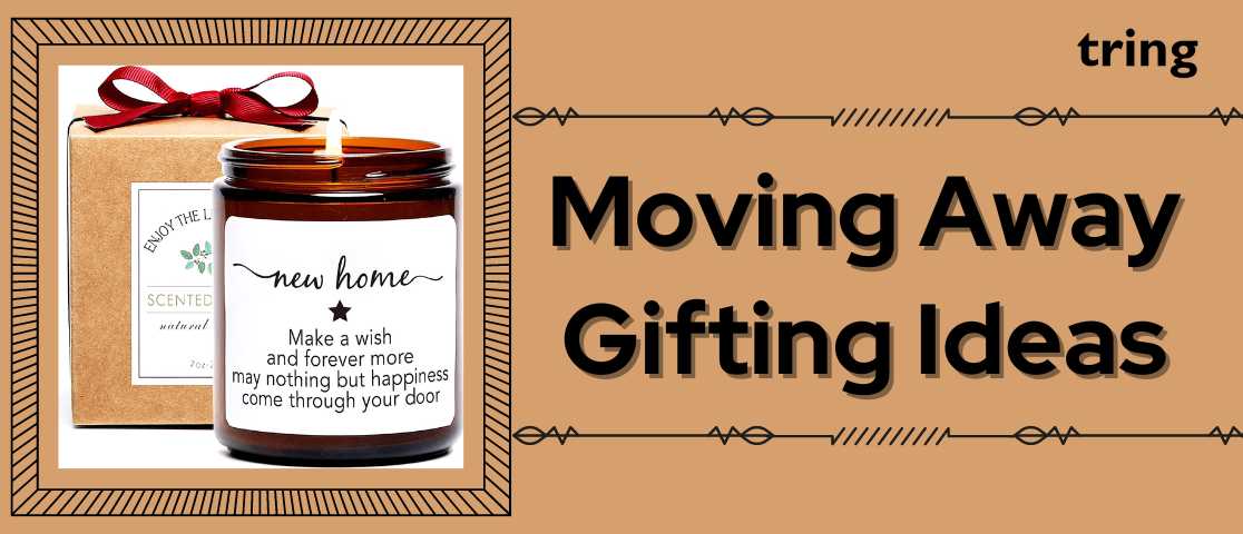 55+ Moving Away Gifting Ideas For One Who Is Leaving Their Place