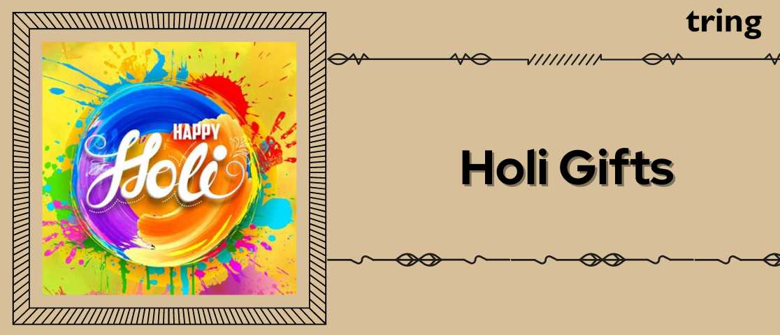 Best Online Holi Gift Ideas for your friends and family