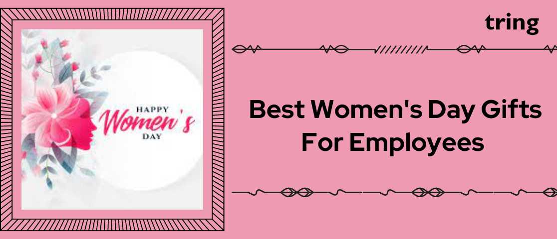 59+ lovely Women's Day Gifts For Employees