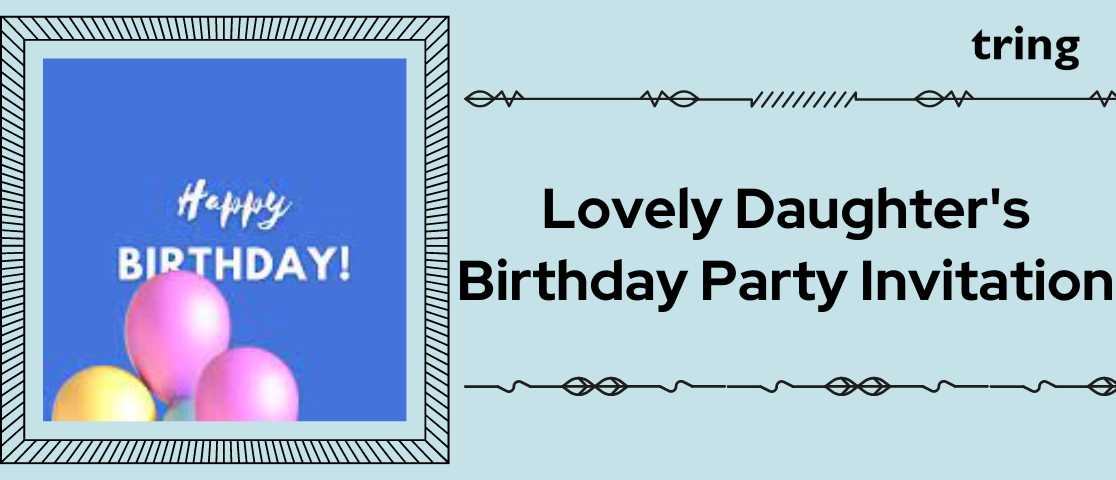 79+ Best Daughter's Birthday Party Invitation