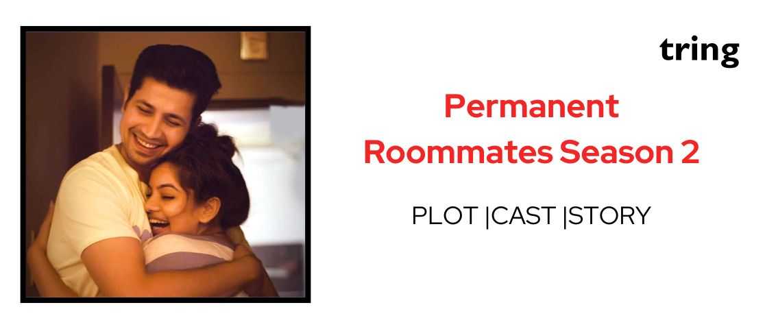Permanent Roommates Season 2 (2016): Plot, Cast, Review, etc.