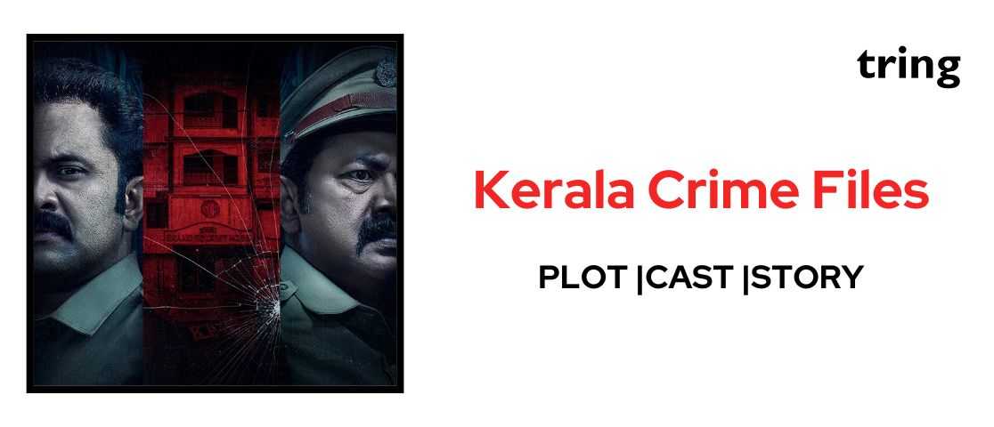 Kerala Crime Files (2023): Release, Plot, Cast and More