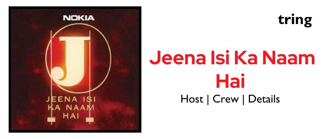 Jeena Isi Ka Naam hai Concept Cast Crew Host Details