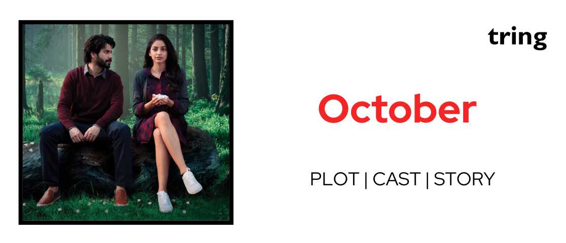 October 2018 - Plot, Songs, Cast, Reviews, Trailer and More