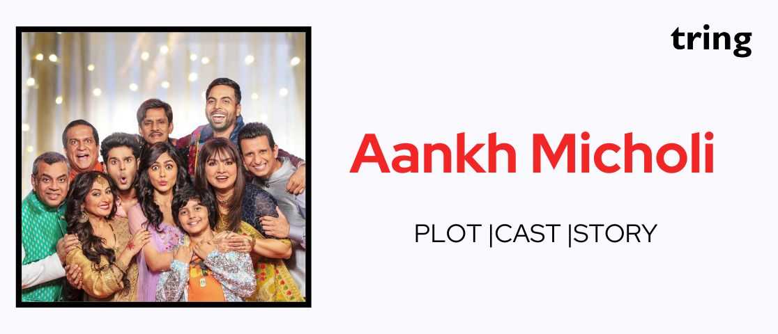 Aankh Micholi - Plot, Review, Casting, Crew