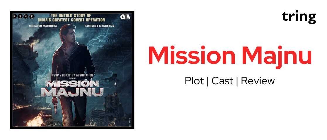 Mission Majnu - Movie Story Cast Review Details