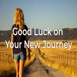 100+ Good Luck on Your New Journey Wishes & Messages