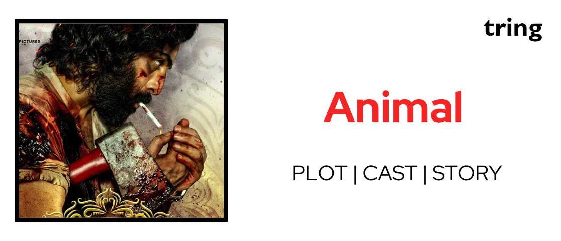 Animal (2023) - Release, Plot, Songs, Cast, Reviews, Trailer and More