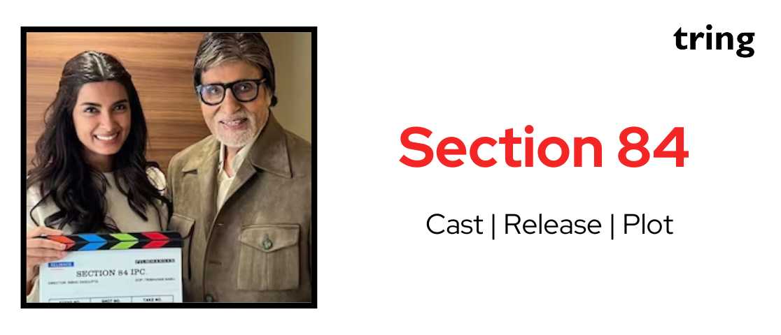 Section 84 2023 - Plot, Songs, Cast, Reviews, Trailer and More