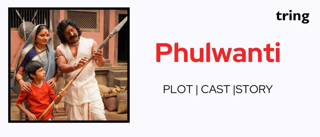 Phulwanti - Plot, Review, Casting, Crew