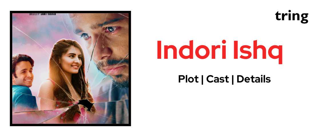 Indori Ishq- Cast, Plot, Reviews and More