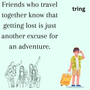 100 Inspiring Friendship Travel Quotes to Share with Your Besties