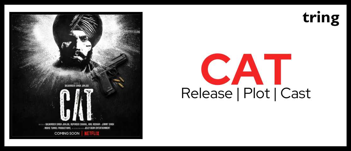CAT- Plot, Story, Cast, Crew, Review And More