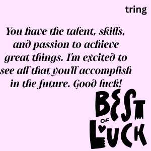 125+ Best of Luck Wishes to Encourage Your Loved Ones