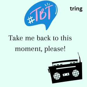 120+ Throwback Captions For Instagram