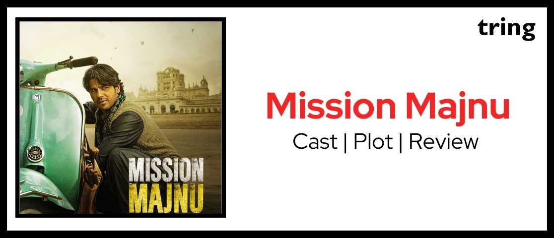 Mission Majnu (2023) - Plot, Cast, OTT, Review and More.