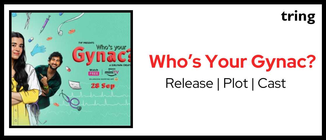 Who's Your Gynac?| Amazon Minitv, Release, Episodes, Cast and More
