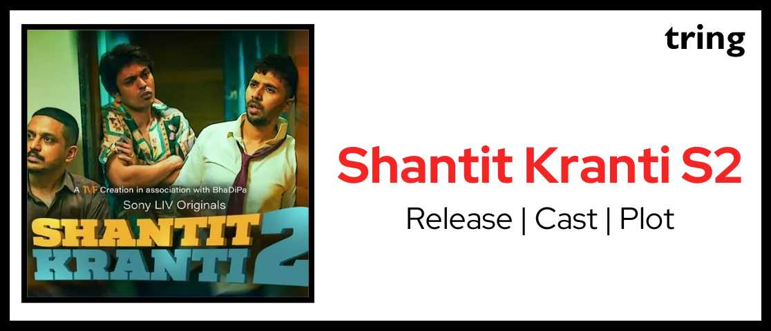 Shantit Kranti - Season 2, Sony Liv, Cast, Story, Crew