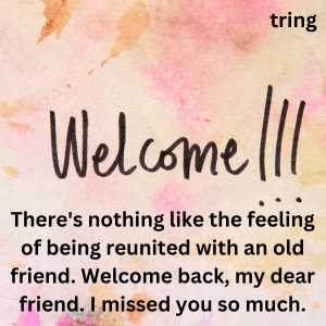 99+ Uplifting Welcome Back Wishes for Colleagues, Friends, and Family